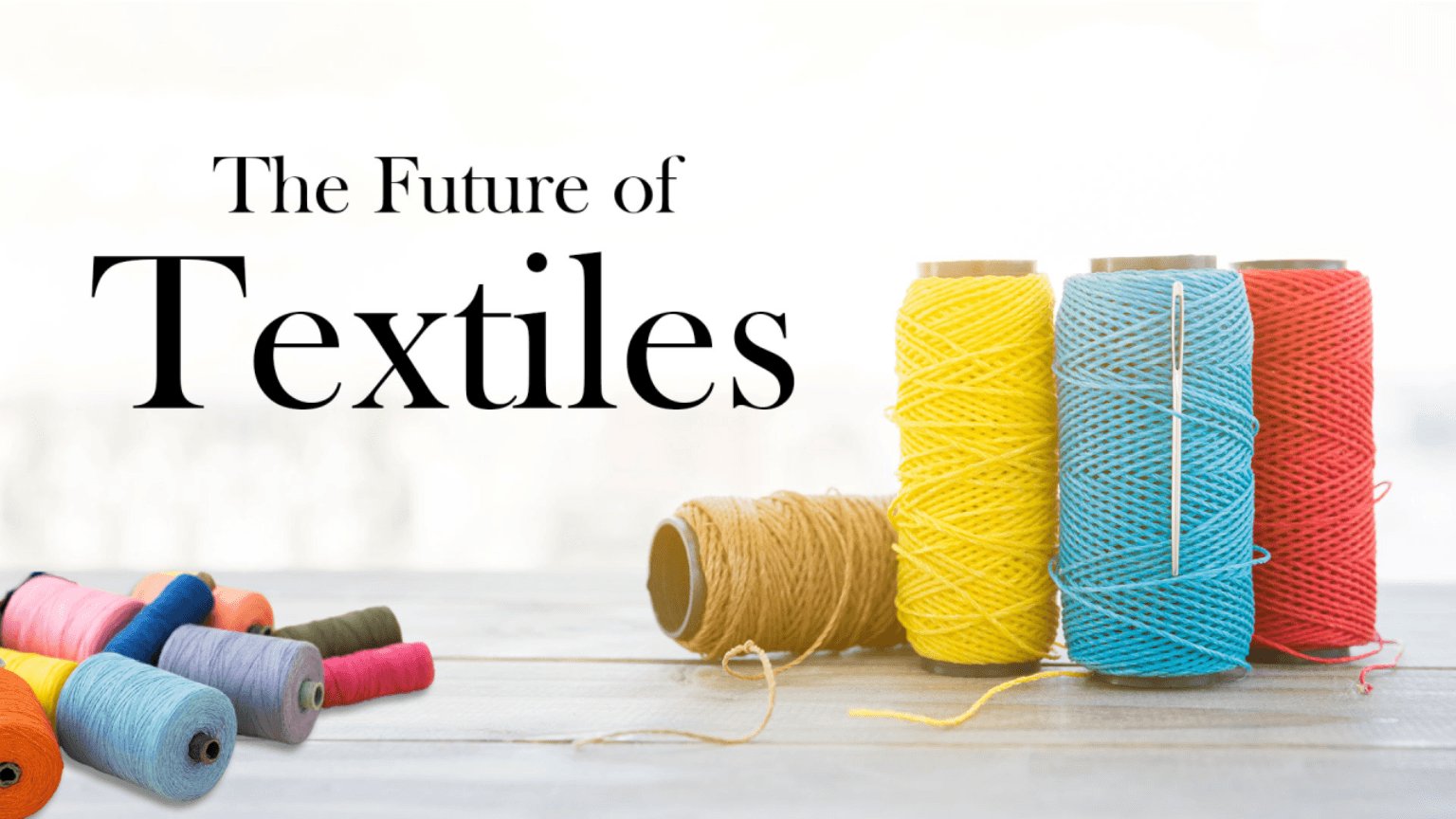 The Future of Fashion & Textiles: Trends, Innovations and Insights